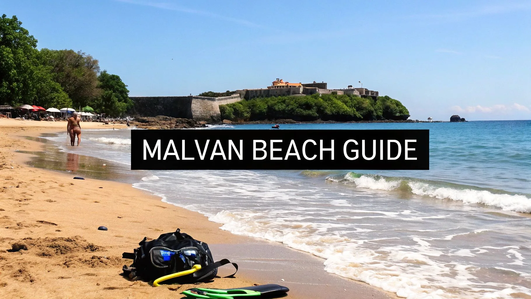 Your Complete Malvan Beach Travel Guide